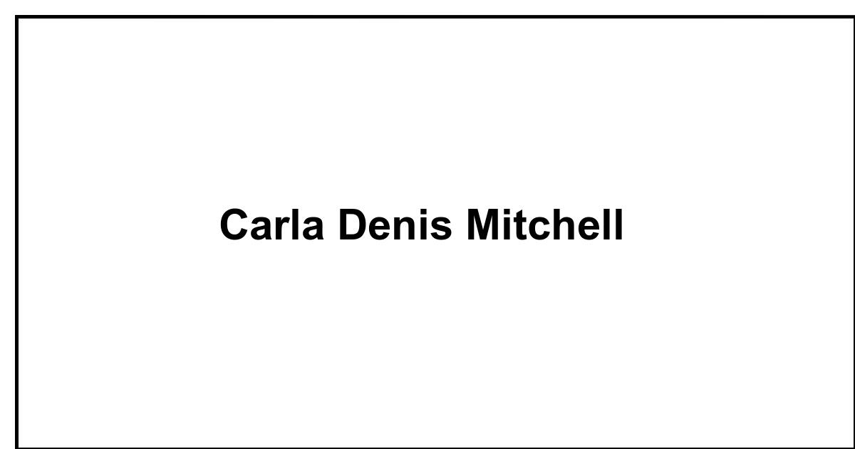 Obituary: Carla Denis Mitchell