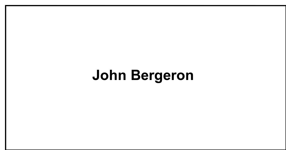 Obituary: John Bergeron