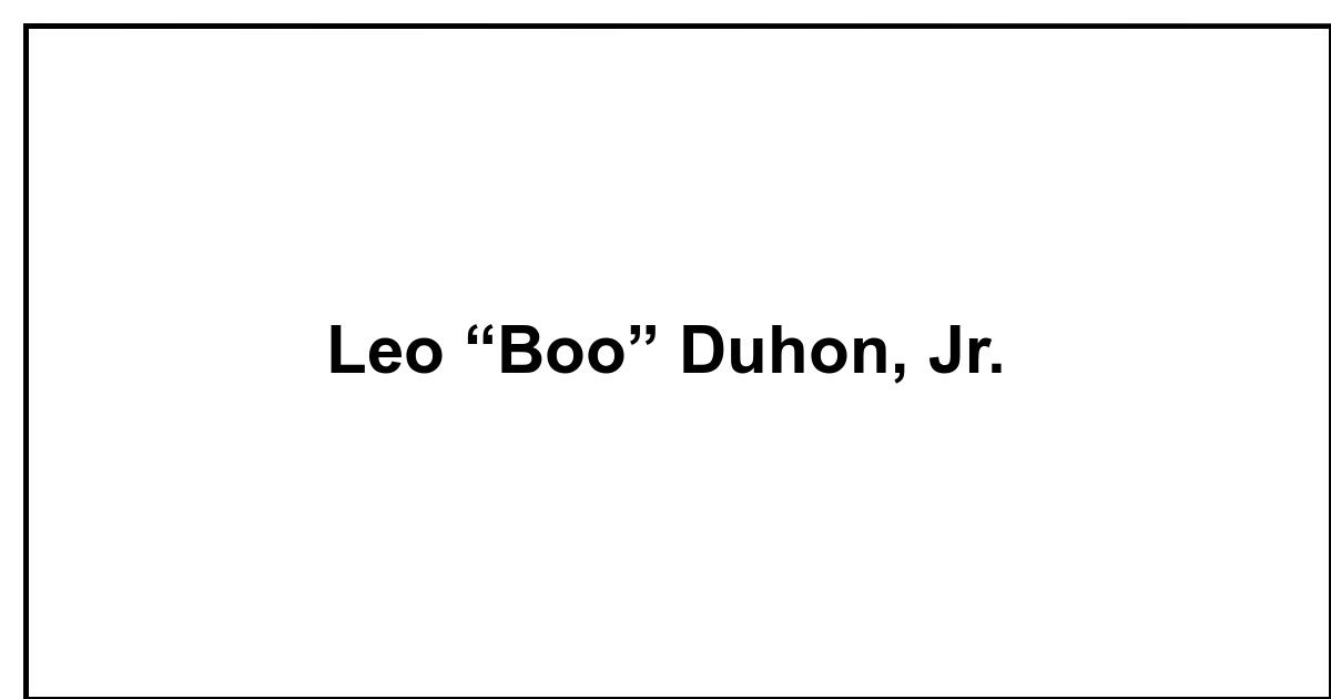 Obituary: Leo “Boo” Duhon, Jr.