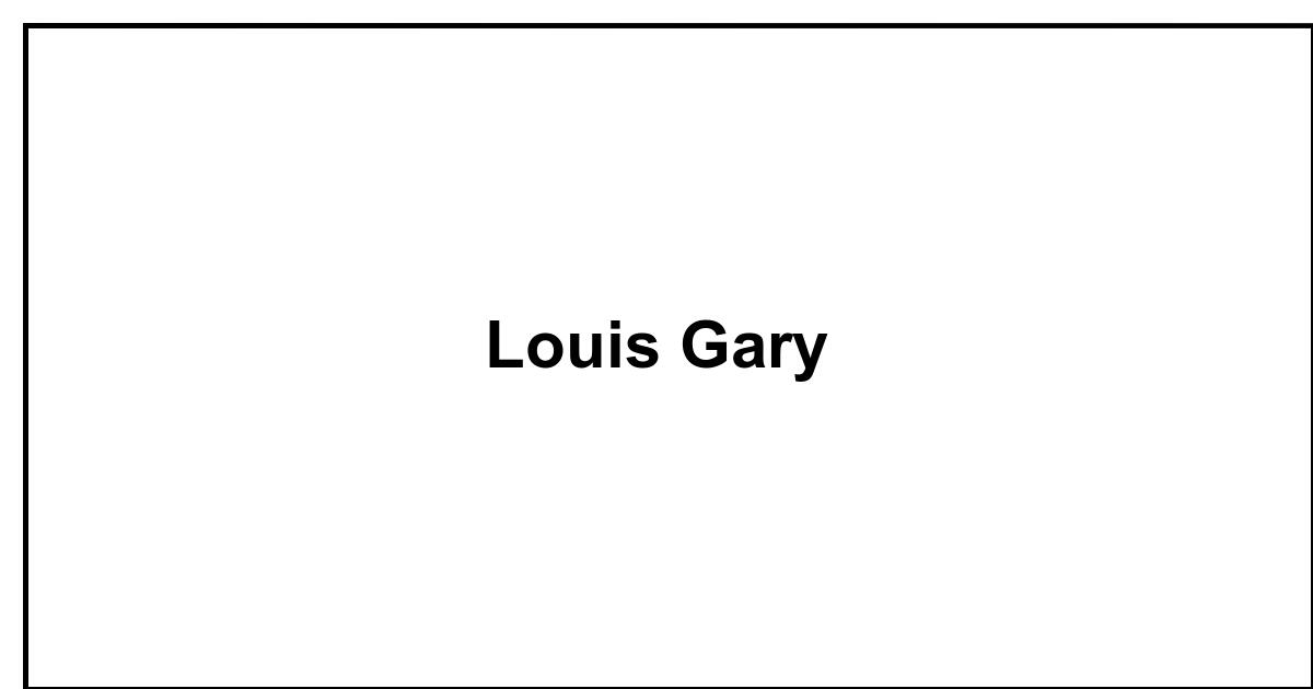 Obituary: Louis Gary