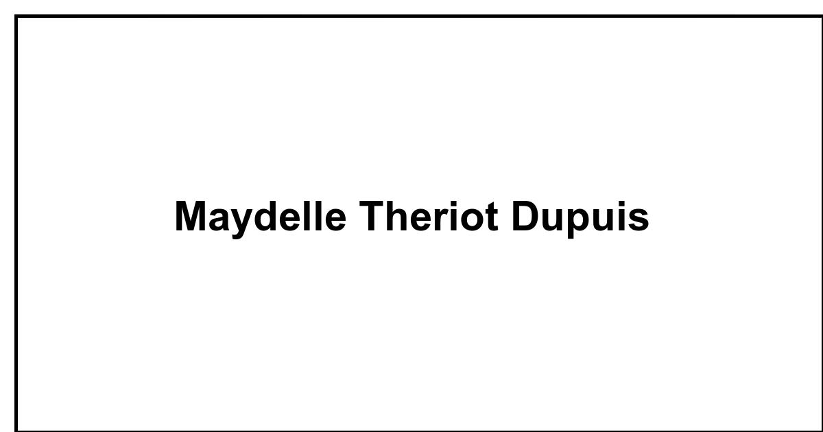 Obituary: Maydelle Theriot Dupuis