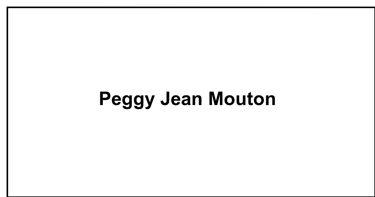 Obituary: Peggy Jean Mouton